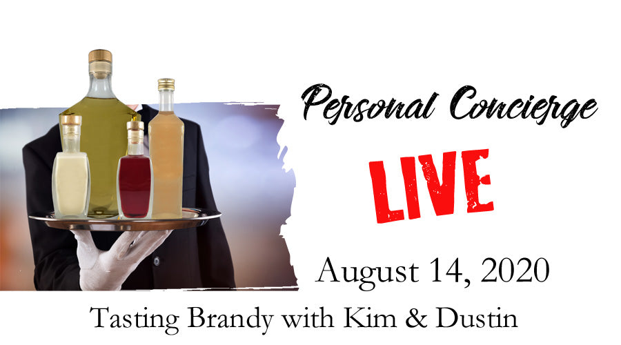 Personal Concierge Live - Tasting Brandy with Kim & Dustin